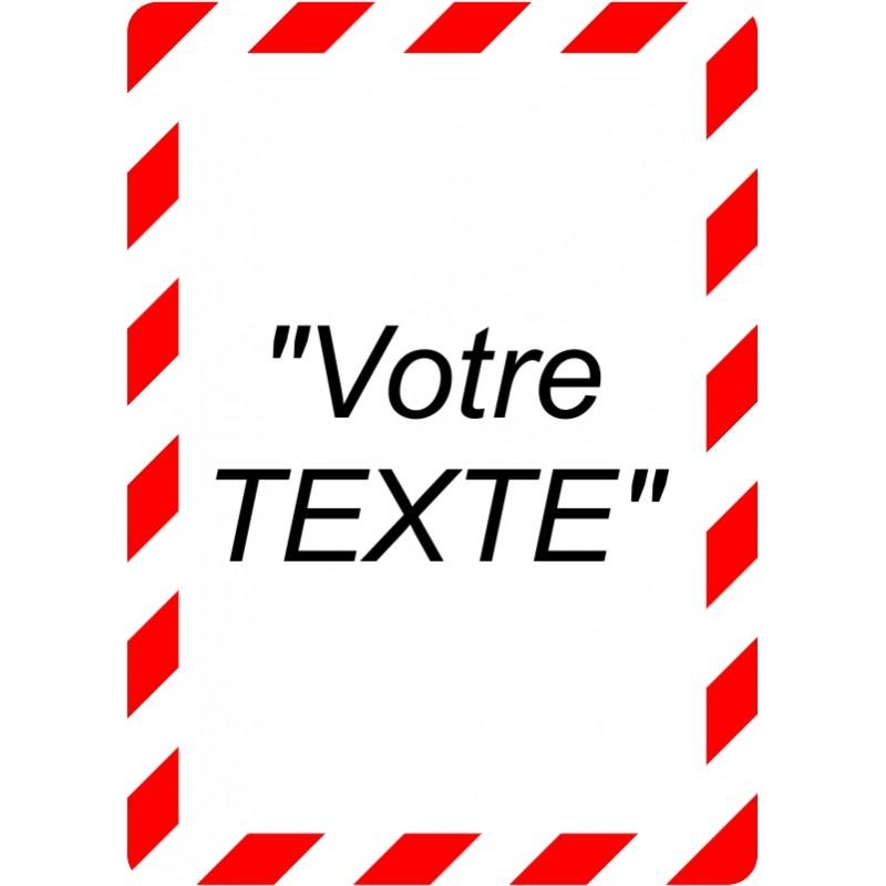 Affiche haute-visibilité sur fond blanc avec contour hachuré rouge ...